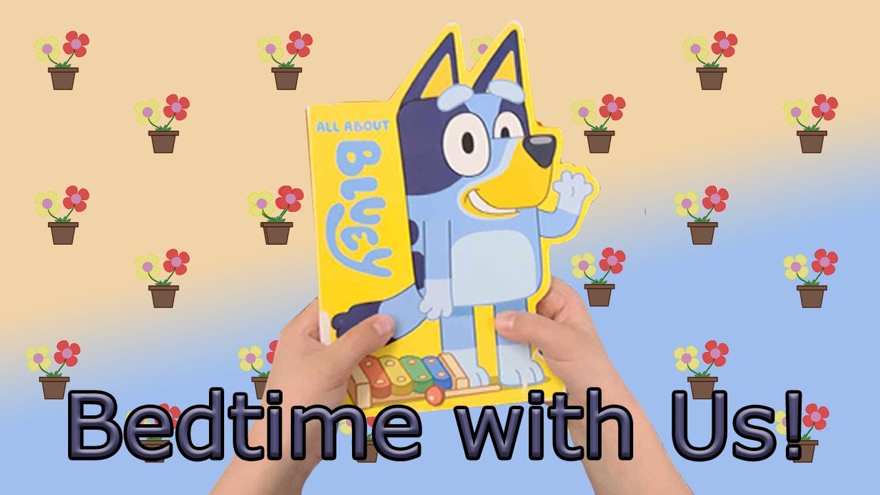 All About Bluey 💙🤎 (Board Book Read Aloud, Bedtime Story for Babies and ...