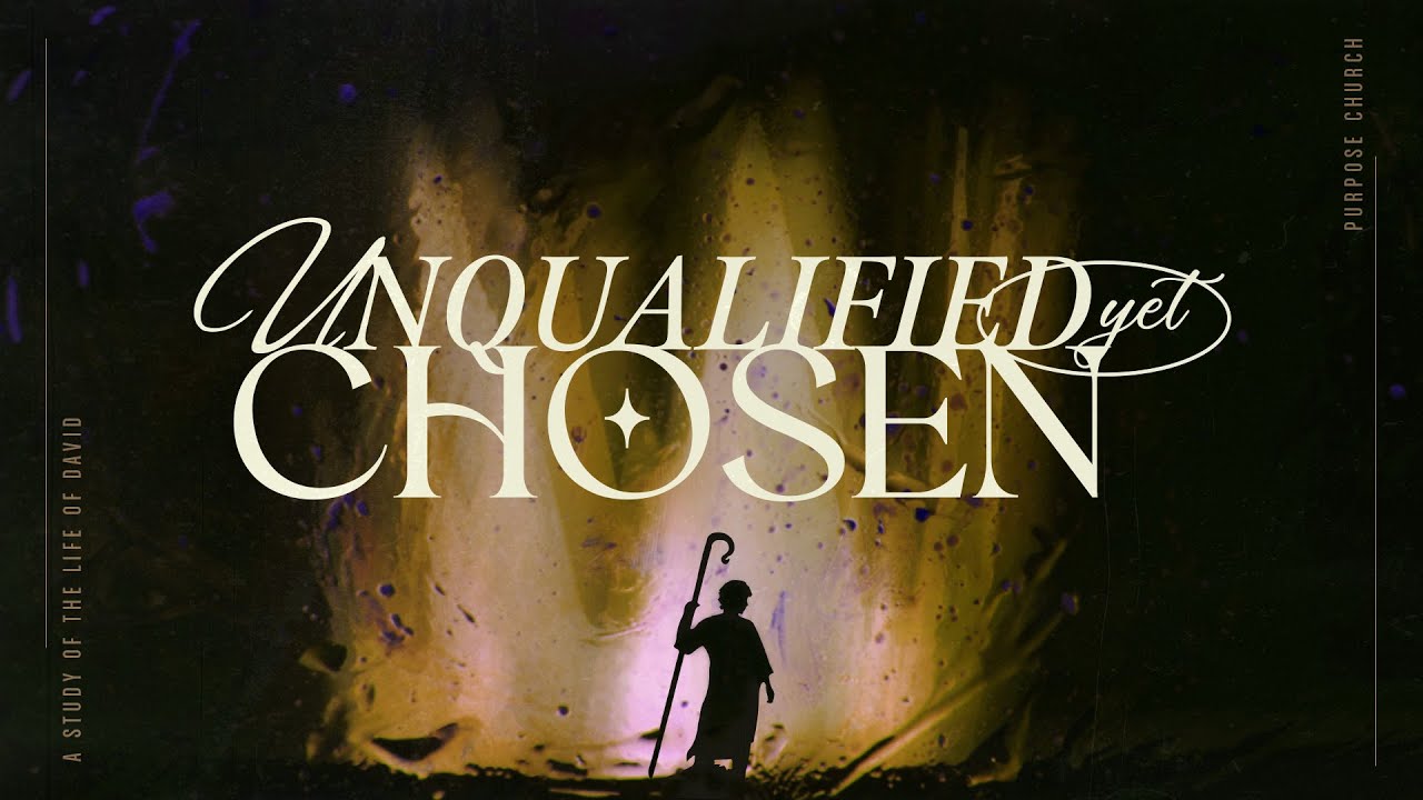 Chosen and Tested | Unqualified Yet Chosen (Week 1) | Pastor Eric ...