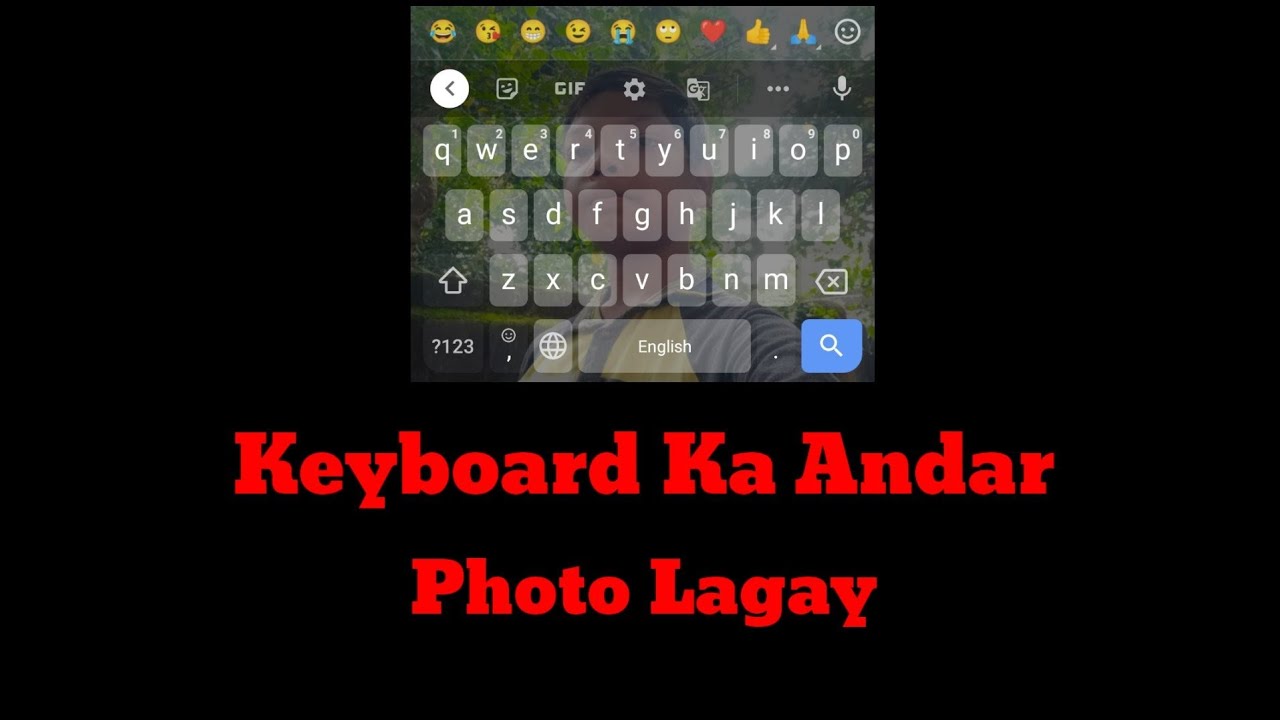 How to Mobail keyboard in photo Mobail keyboard ka andar photo Lagay ...