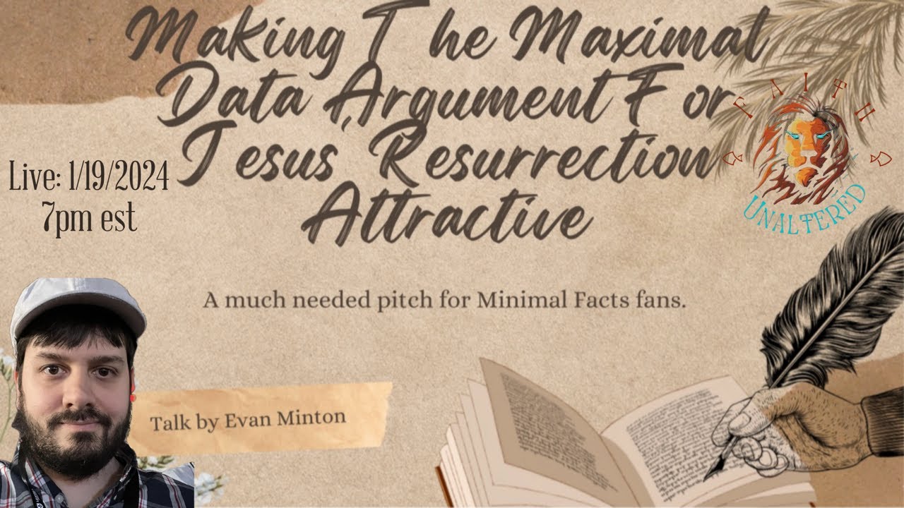 Making The Maximal Data Argument For Jesus Resurrection Attractive! W ...