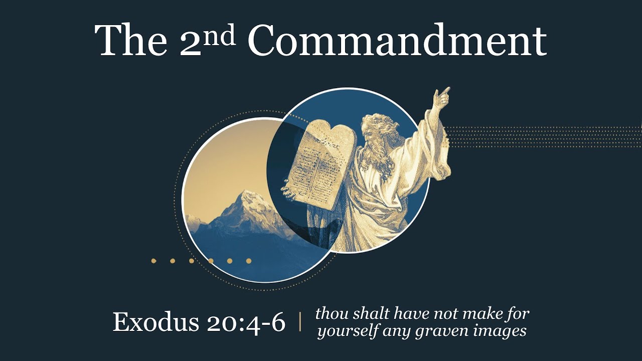 Idolatry & Worship (The 2nd Commandment) - YouTube