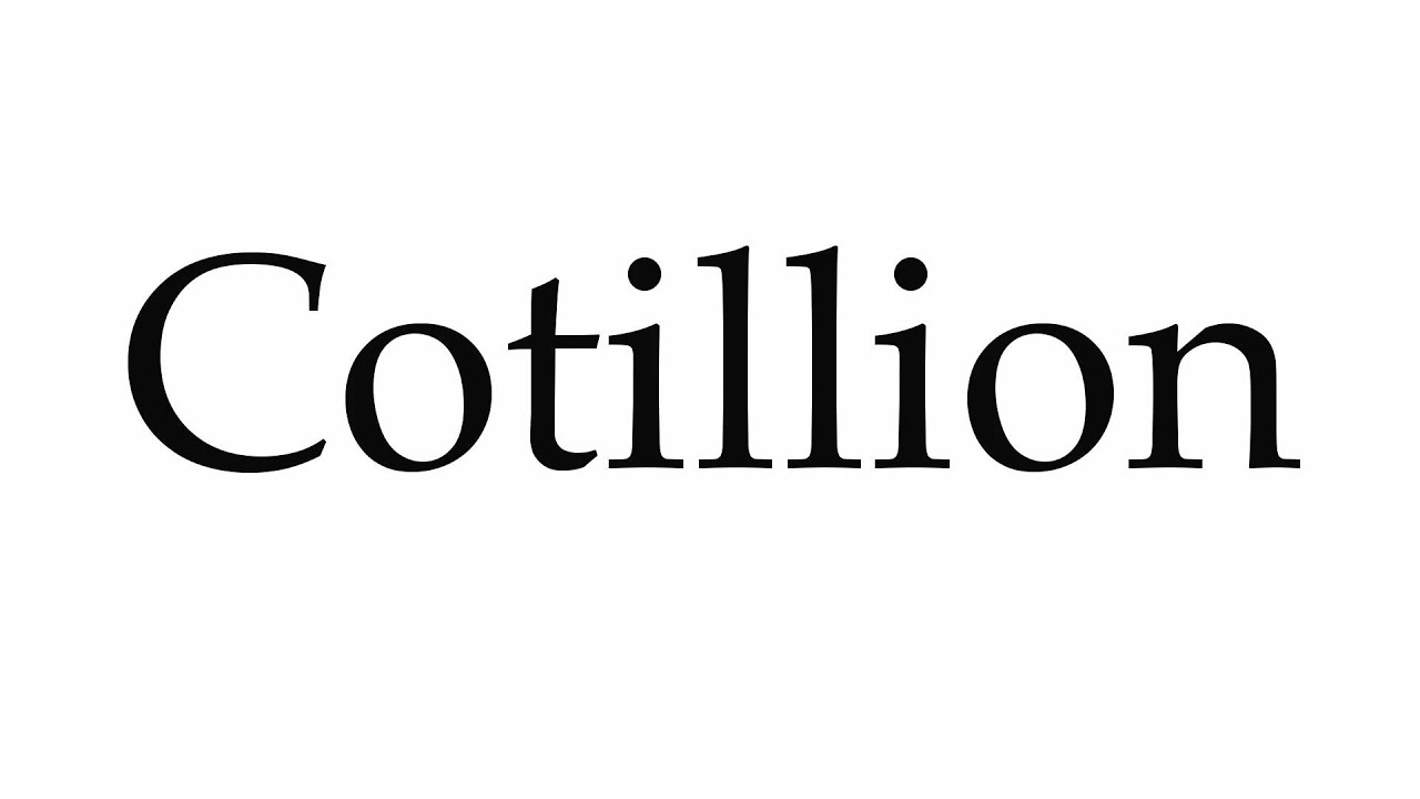 How to Pronounce Cotillion - YouTube