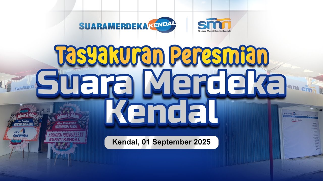 PERESMIAN SUARA MERDEKA KENDAL - LIVE - YouTube