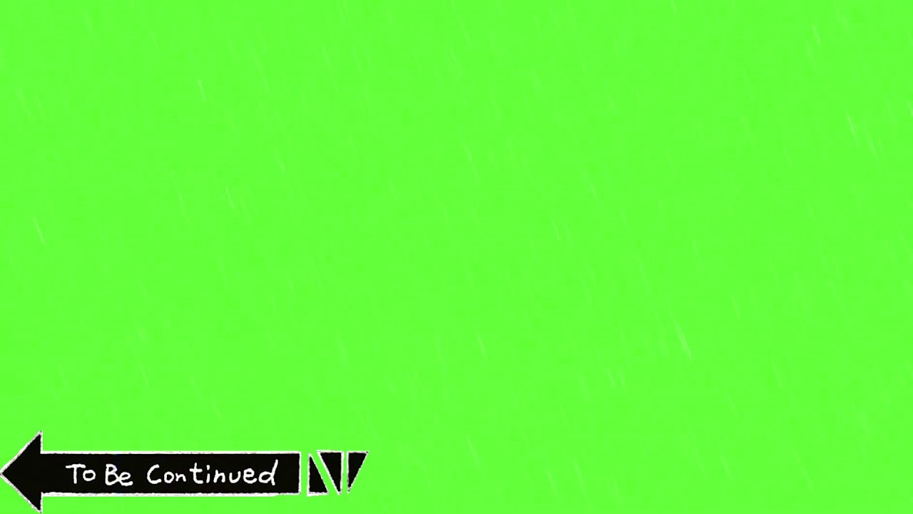 to be continued green screen - YouTube