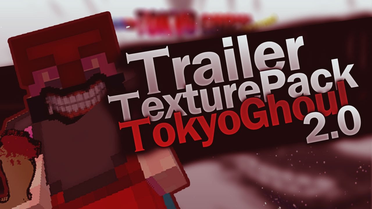 TRAILER | TEXTURE PACK DE TOKYO GHOUL 2.0 | 1.7 - 1.8 - YouTube