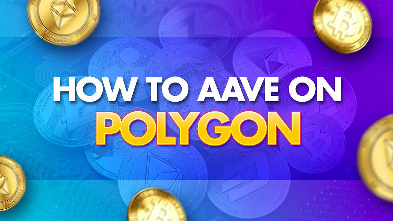 How To Use AAVE on the Polygon Network (MATIC) - YouTube