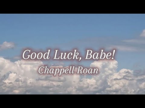 Chappell Roan - Good Luck, Babe! lyrics video (Cover) - YouTube