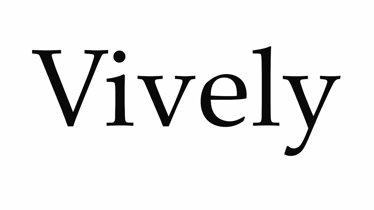 How to Pronounce Vively - YouTube