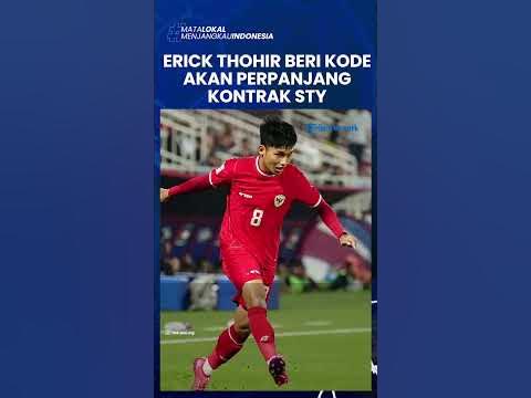 Erick Thohir BERI KODE AKAN PERPANJANG KONTRAK Shin Tae-yong, Salaman dan Pelukan Jadi Bukti ...