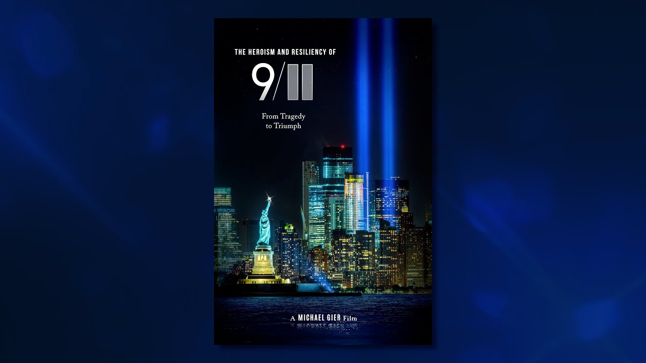 The Heroism and Resiliency of 9/11: From Tragedy to Triumph - YouTube