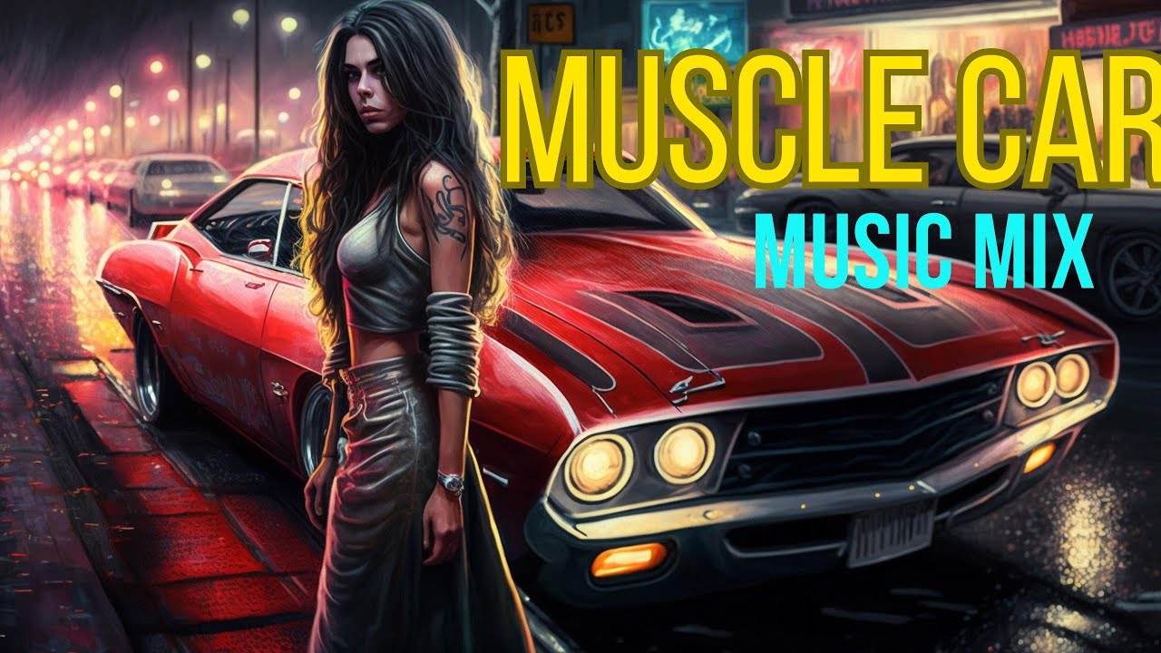 Best Muscle Car music mix - YouTube
