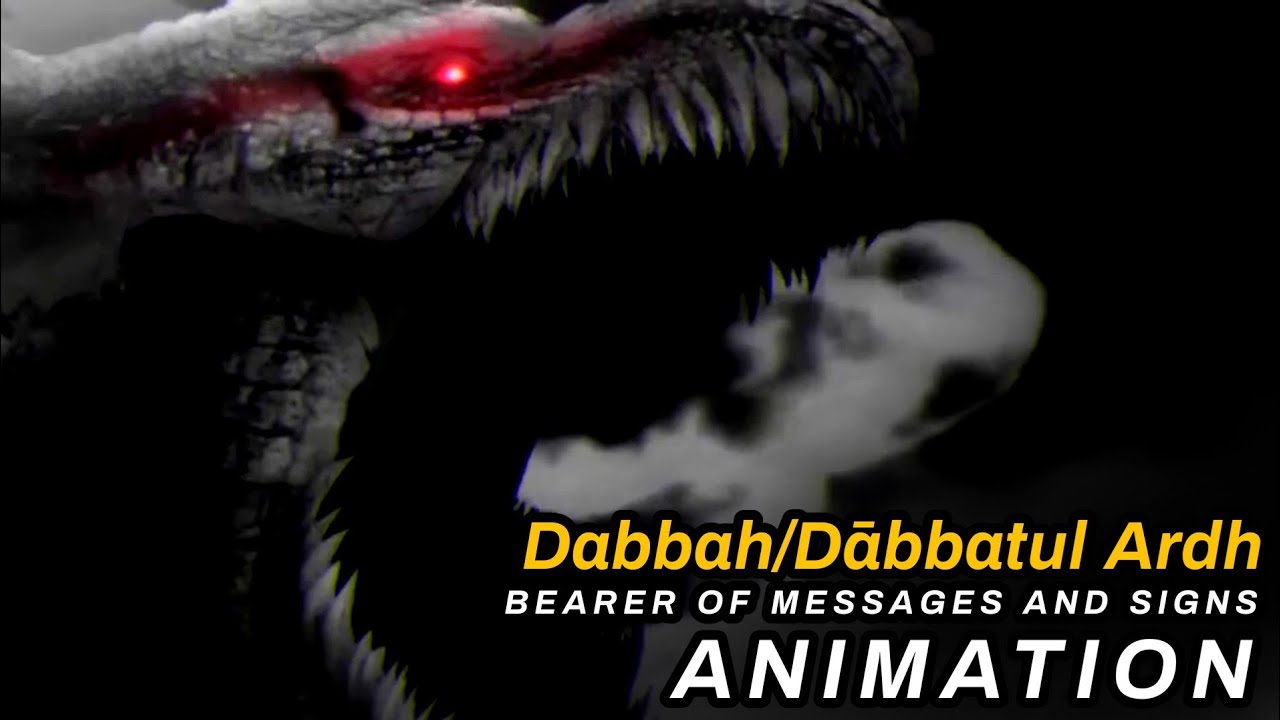 Islamic Animation : Dabbah/Dābbatul Ardh, BEARER OF MESSAGES AND SIGNS ...