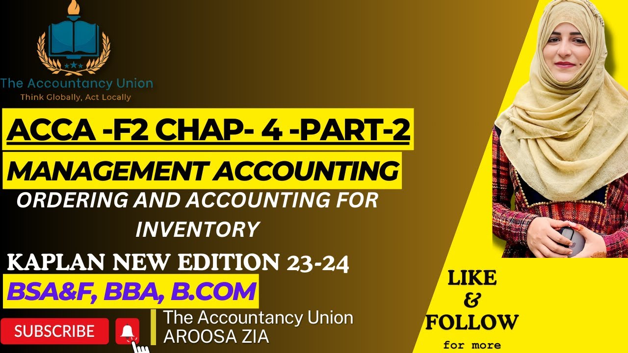 ACCA- F2-CHAPTER 4 PART 2-ORDERING AND ACCOUNTING FOR INVENTORY -BSAF ...