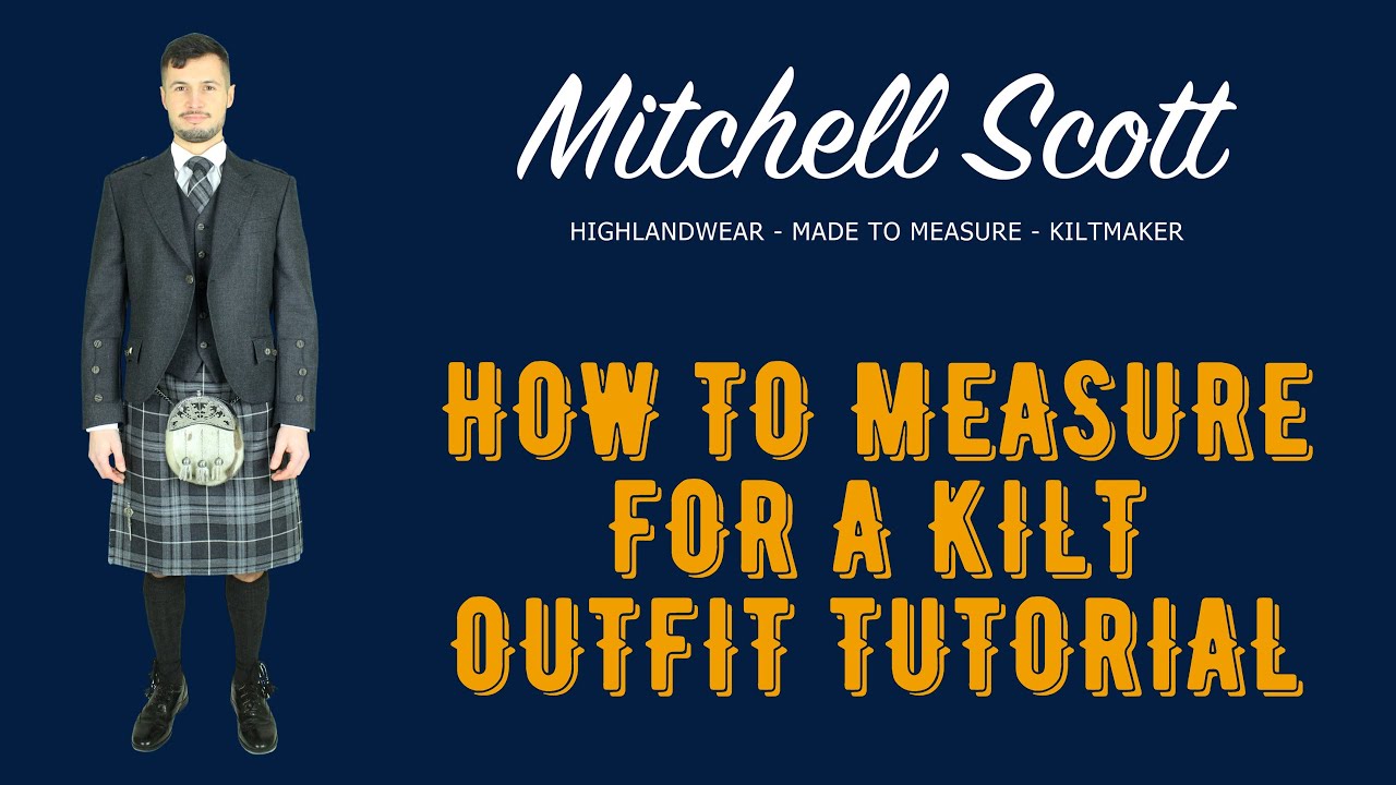 How to measure for a kilt outfit - YouTube