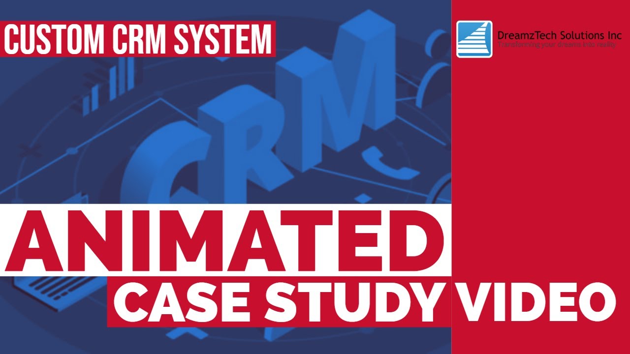 Animated Case Study Video | Custom CRM System | DreamzTech Solutions ...