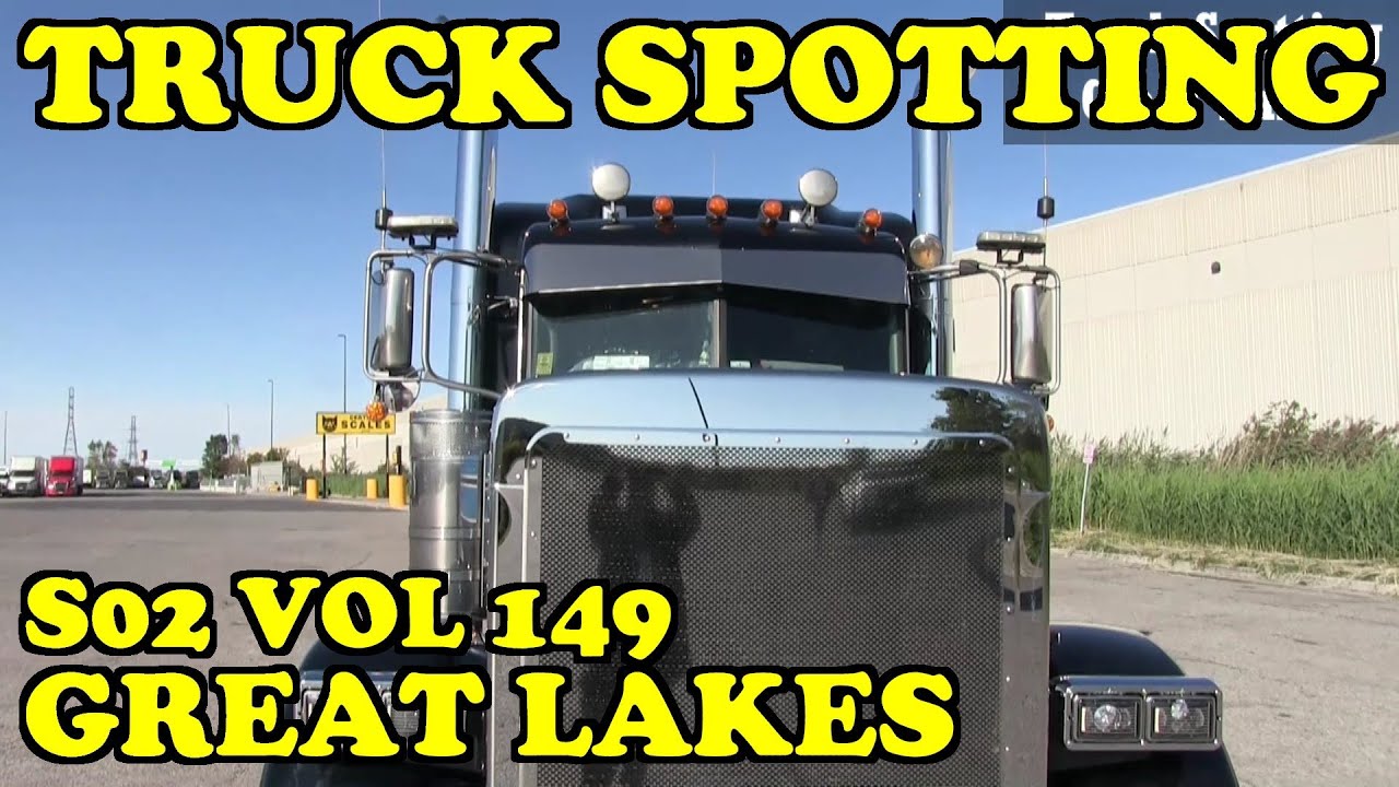 Truck Spotting Great Lakes S02 Vol 149 #trucks #truckspotting - YouTube