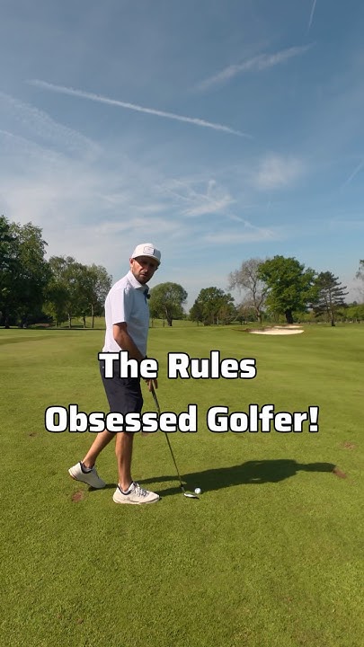 The Rules Obsessed Golfer! ⛳️🤣 #fyp #foryou #golf #viral #shorts #youtubeshorts - YouTube