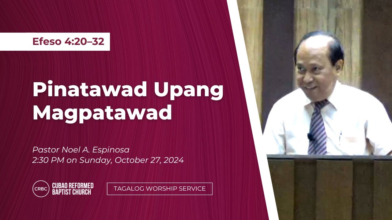Pastor Noel A. Espinosa - “Pinatawad Upang Magpatawad” - YouTube