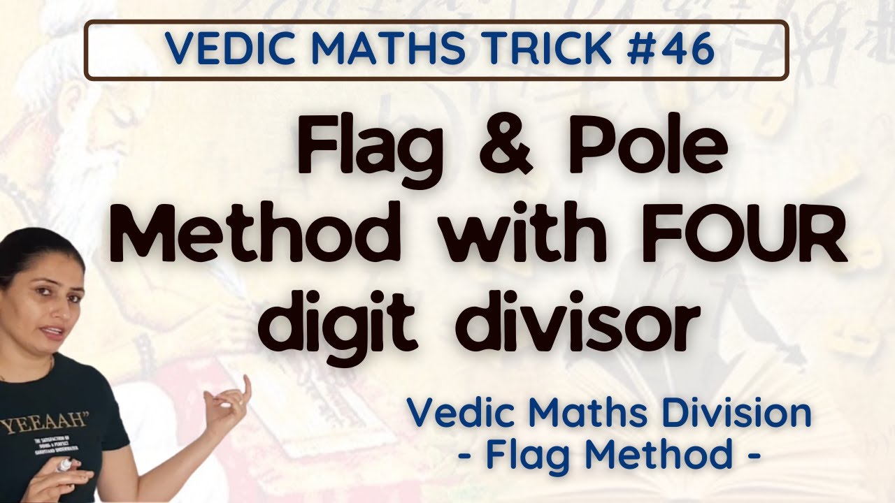 Vedic Maths Trick 46 Flag And Pole Method With FOUR Digit Divisor Vedic Maths Trick 46 Flag And Pole Method With FOUR Digit Divisor