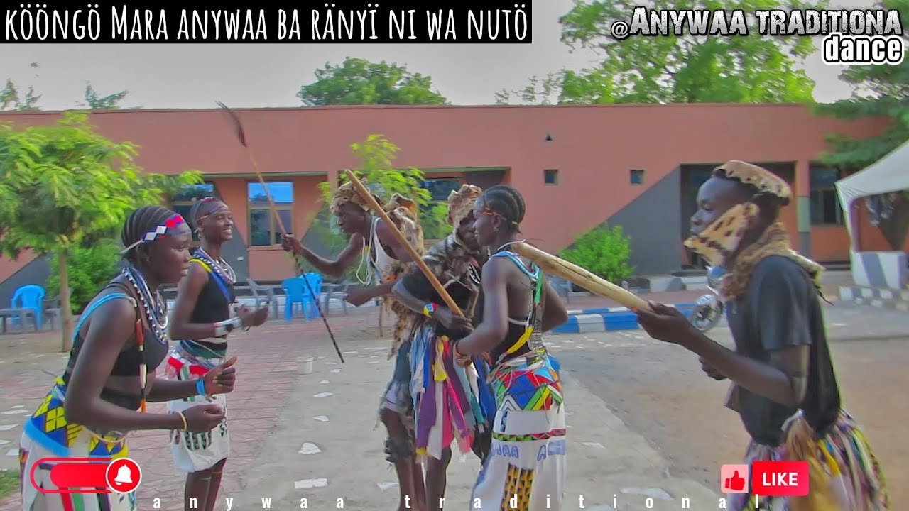 ANYWAA TRADITIONAL DANCE (KÖÖNGÖ MARA ANYWAA BA RÄNYÏ NI WA NUTO) - YouTube