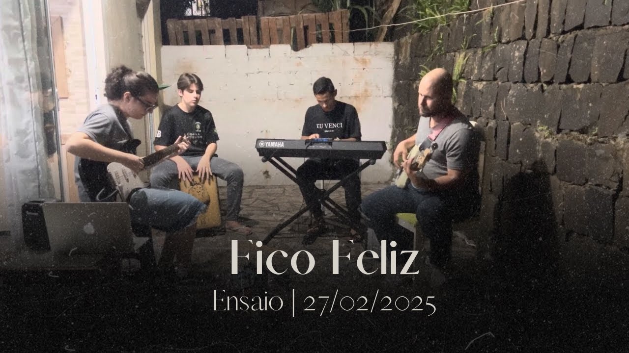 Fico Feliz | Ensaio 27/02/2025 - YouTube