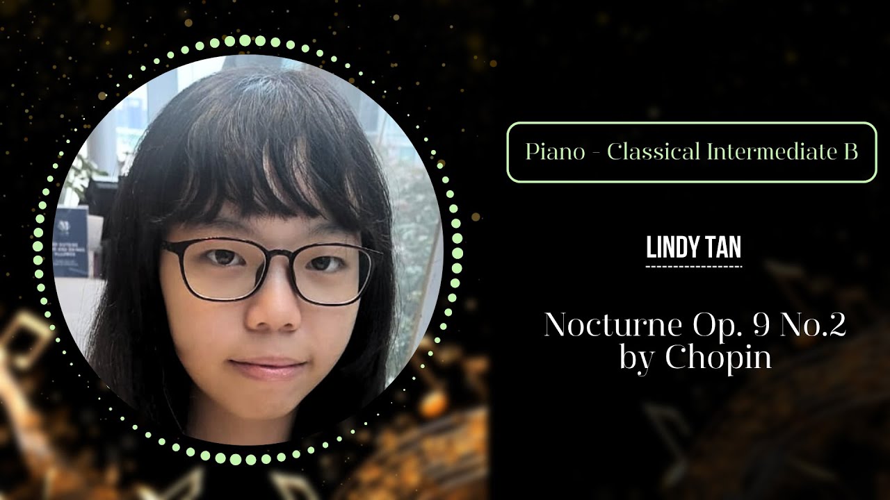 Nocturne Op. 9 No.2 By Chopin By Lindy Tan - The Happy Music Festival ...