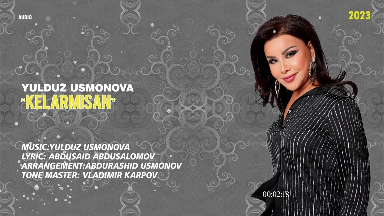 Yulduz Usmonova - Kelarmisan (official audio) 2023 - YouTube