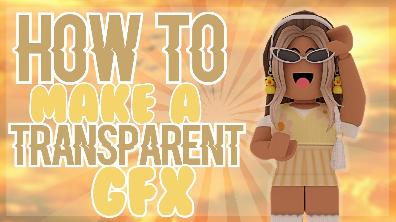 how to make a transparent gfx || itslxse ♡ - YouTube