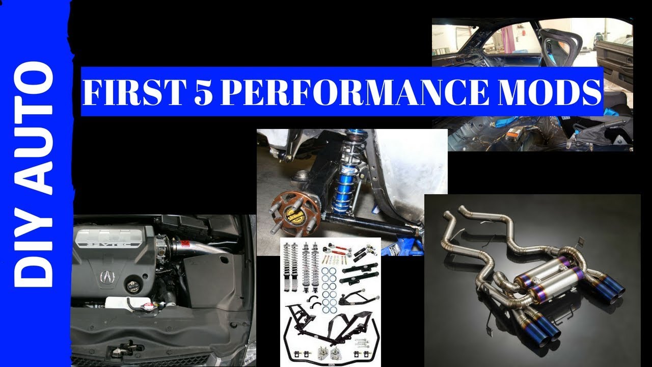 5 PERFORMANCE MODS YOU SHOULD DO FIRST - YouTube