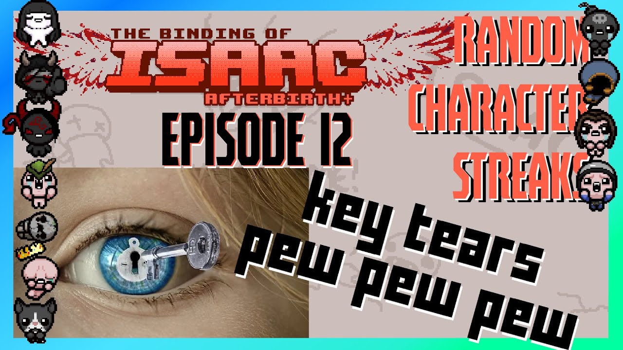 KEYS GO PEW PEW PEW | Random Modded Character Streaks | Binding of ...