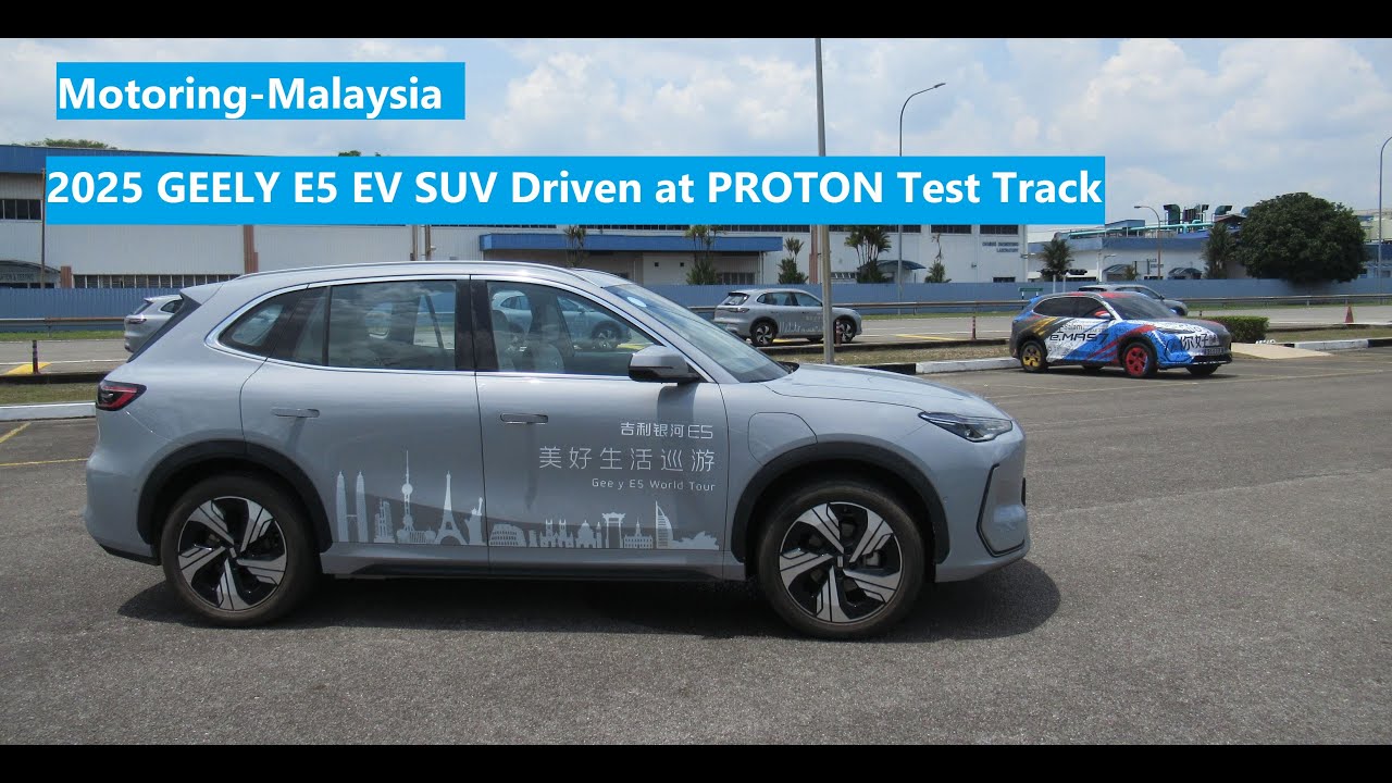 2025 Geely Galaxy E5 - Proton eMAS 7 - EV SUV Driven - First ...