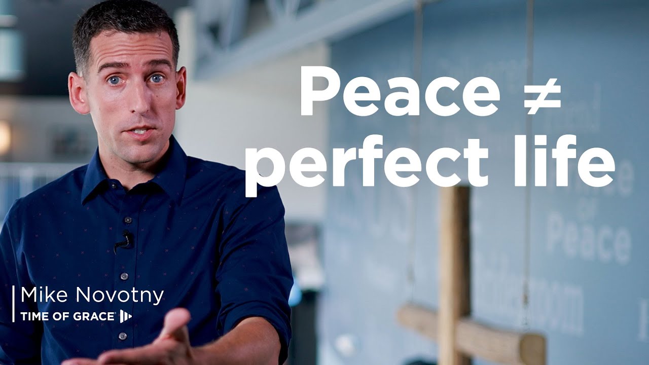 Get Peace at All Times // Mike Novotny // Time of Grace - YouTube