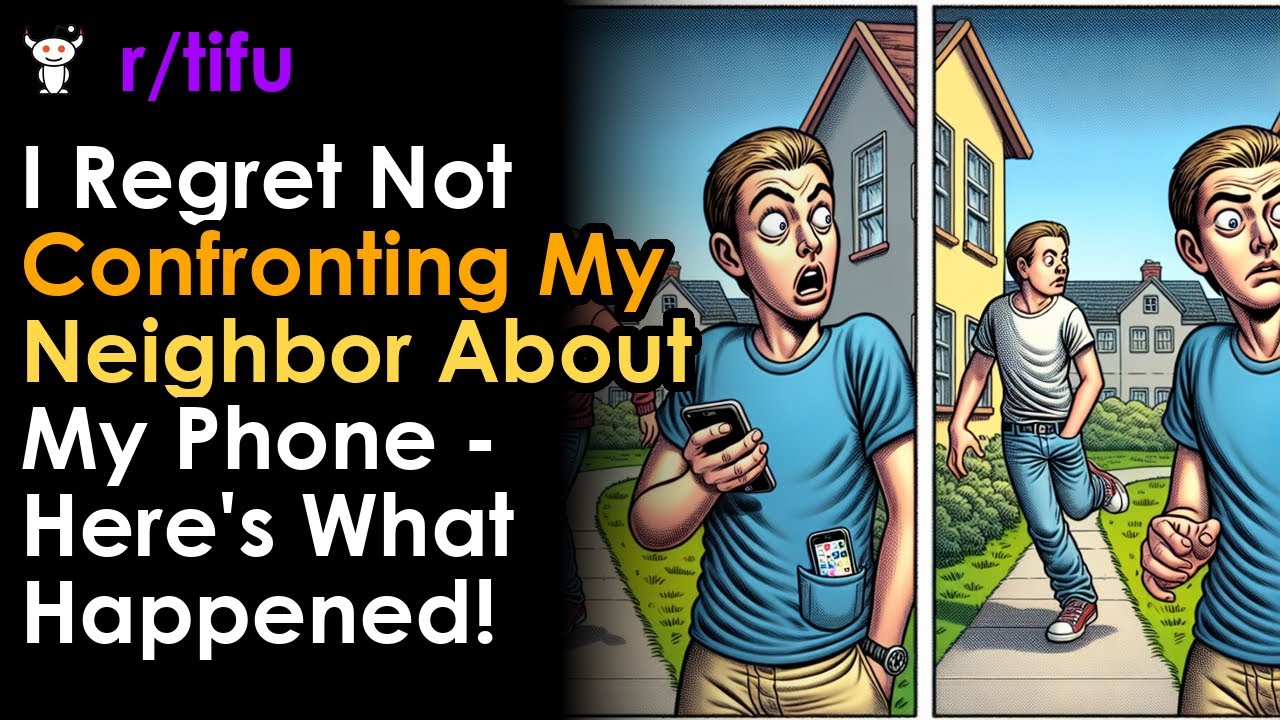 I Regret Not Confronting My Neighbor About My Phone - Here's What ...