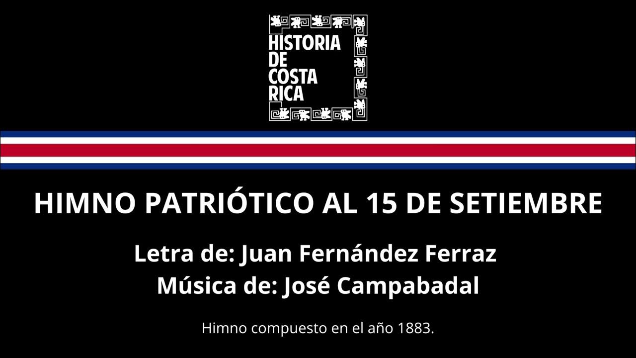 Himno Patriótico al 15 de Setiembre - Costa Rica (LETRA) - YouTube