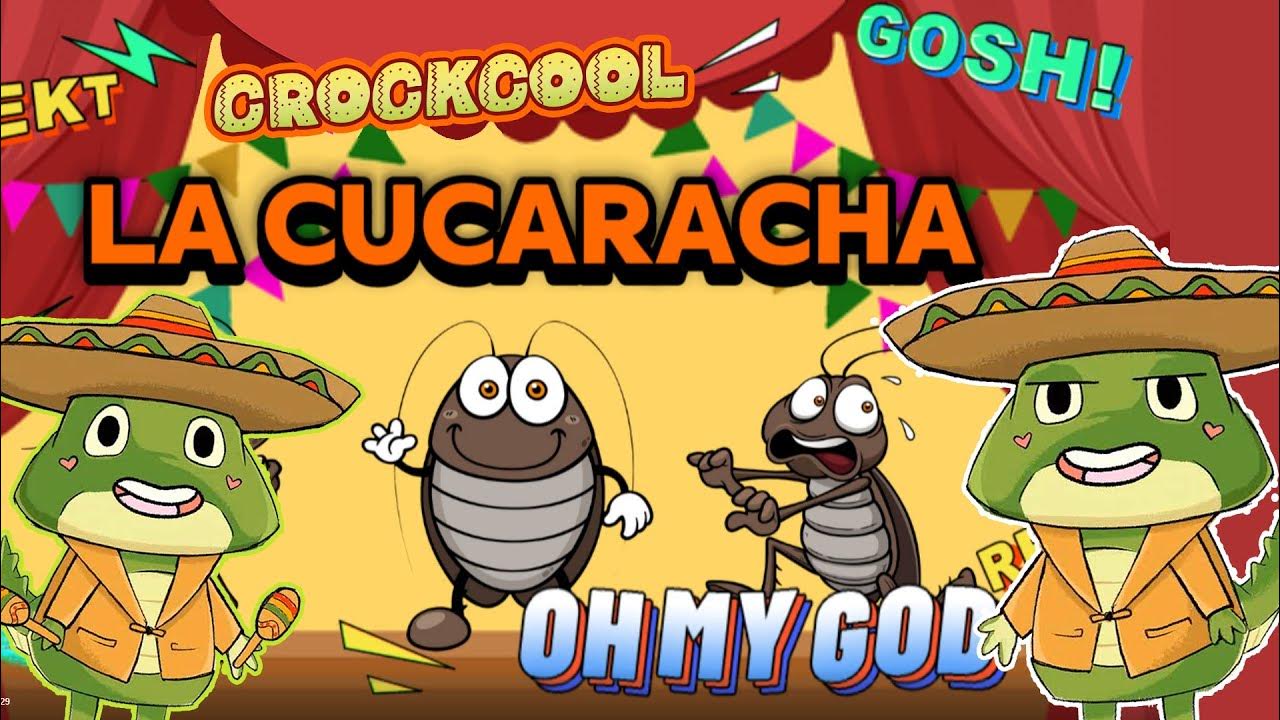 La Cucaracha - Crockcool Kids Song - Spanish Cockroach Mexican Folk ...