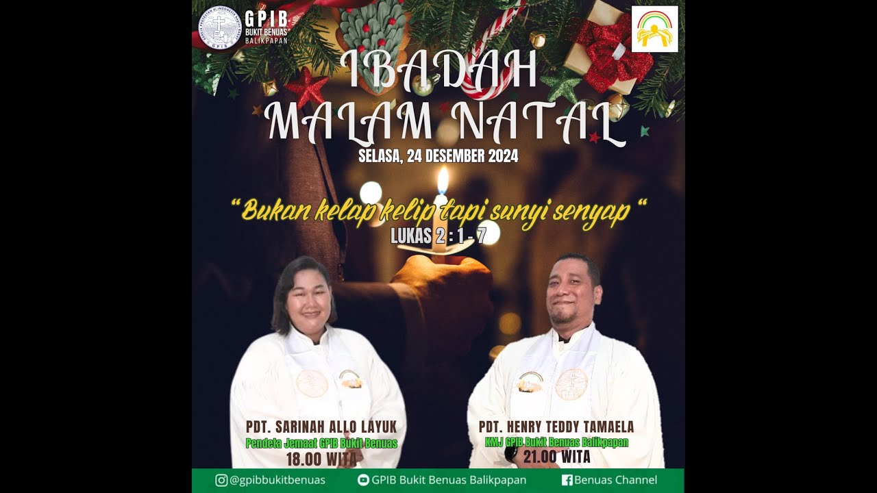 IBADAH MALAM NATAL 24 DESEMBER 2024 || GPIB BUKIT BENUAS - YouTube