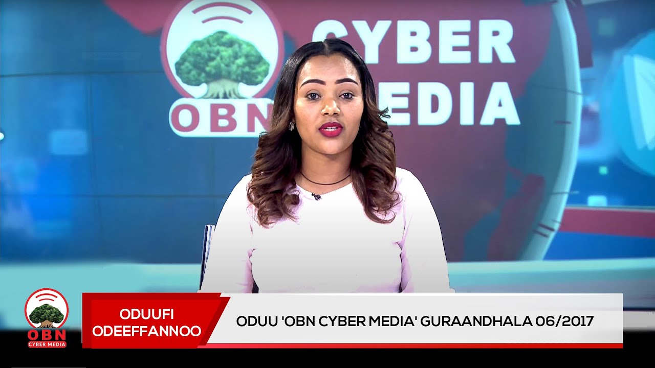 Oduu 'OBN Cyber Media' Guraandhala 06/2017 - YouTube