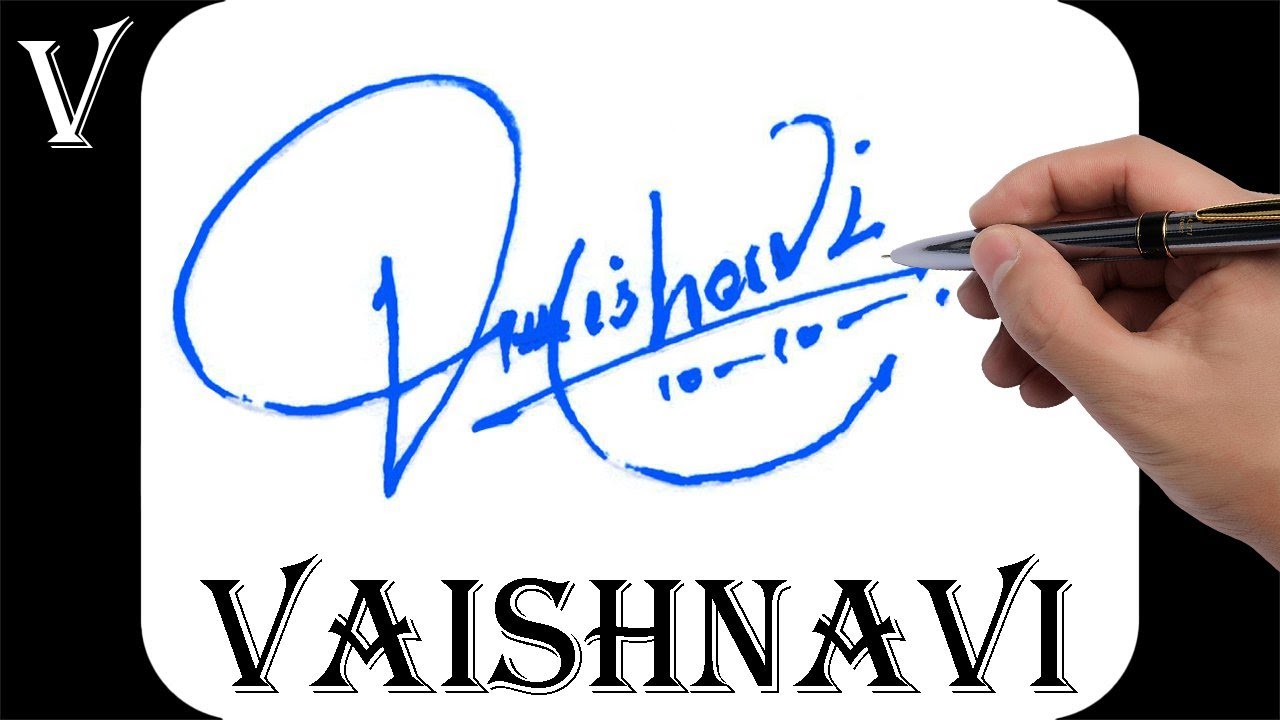 Vaishnavi Name Signature Design V Signature Style How To Signature