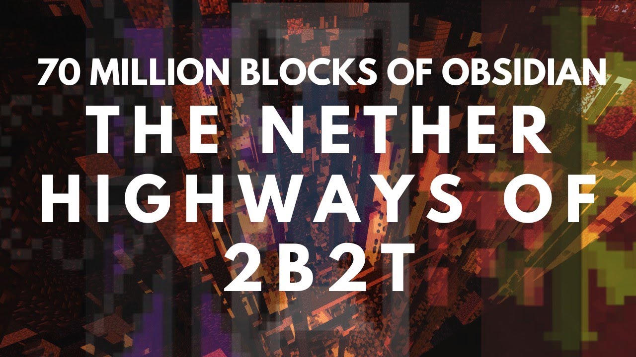 The History of the 2b2t Nether Highways - YouTube