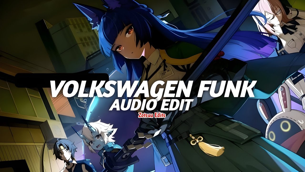 volkswagen funk - nvrxmarv, lxstury, justforgetme [edit audio] - YouTube