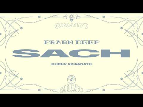 09/47 | Prabh Deep, @mrdhruvv  - Sach | Project Santali | Lyric Video