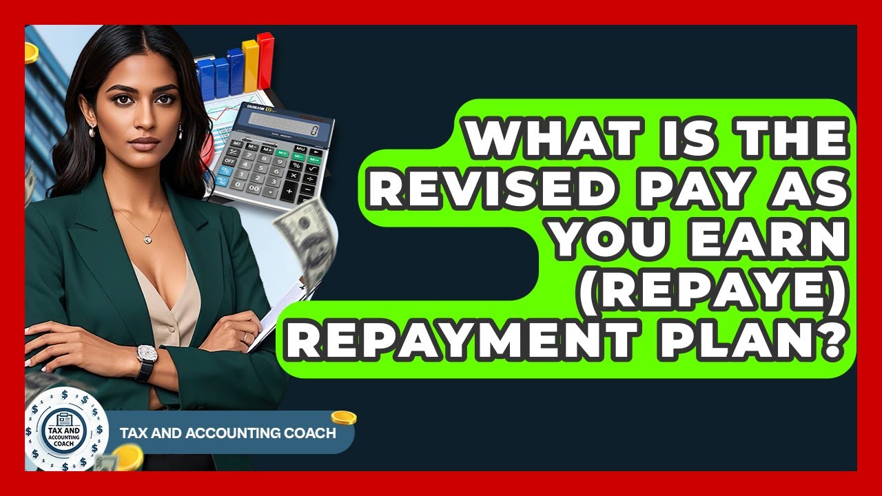 What Is The Revised Pay As You Earn (REPAYE) Repayment Plan? - Tax and ...
