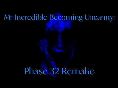 Mr Incredible Becoming Uncanny: ET3 Phase 32 Remake - YouTube