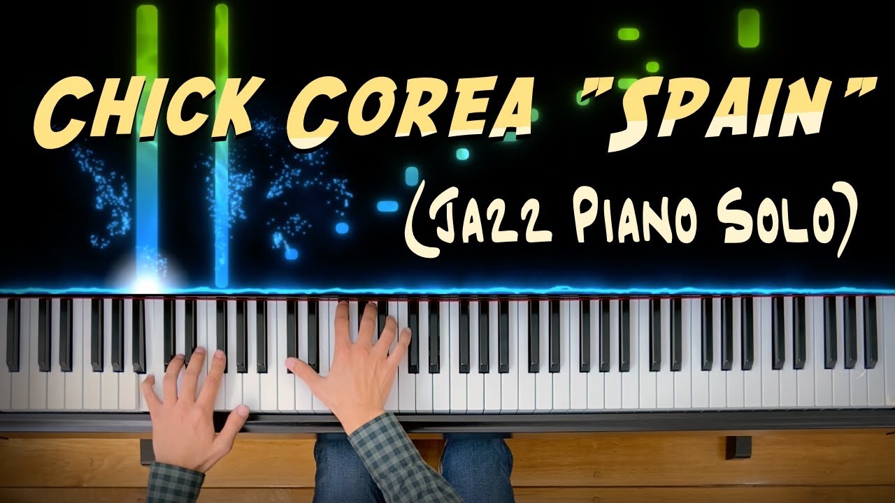 Chick Corea "Spain" (Jazz Piano Solo) - YouTube