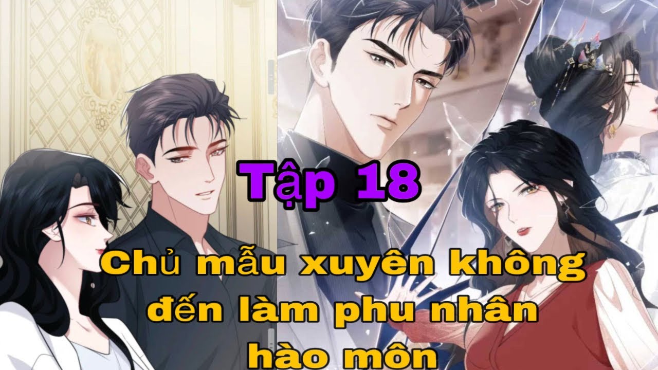 Chủ mẫu xuyên không đến làm phu nhân hào môn chap 103-106 #xuhuong #reviewtruyentranh - YouTube