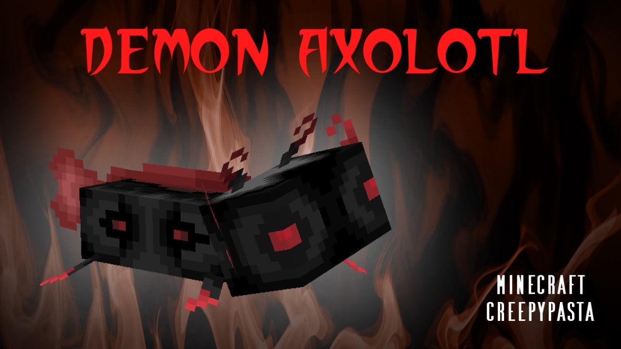 Minecraft Creepypasta | DEMON AXOLOTL - YouTube