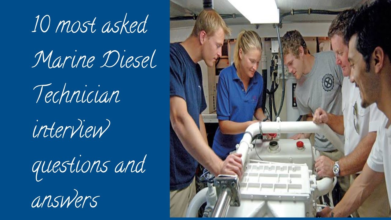 10 Most Asked Marine Diesel Technician Interview Questions And Answers 10-most-asked-marine-diesel-technician-interview-questions-and-answers