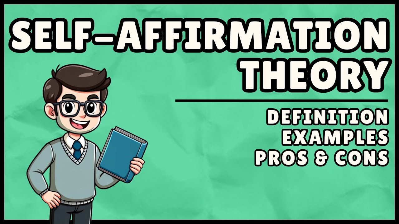 What is Self Affirmation Theory? (Easiest Explanation) - YouTube
