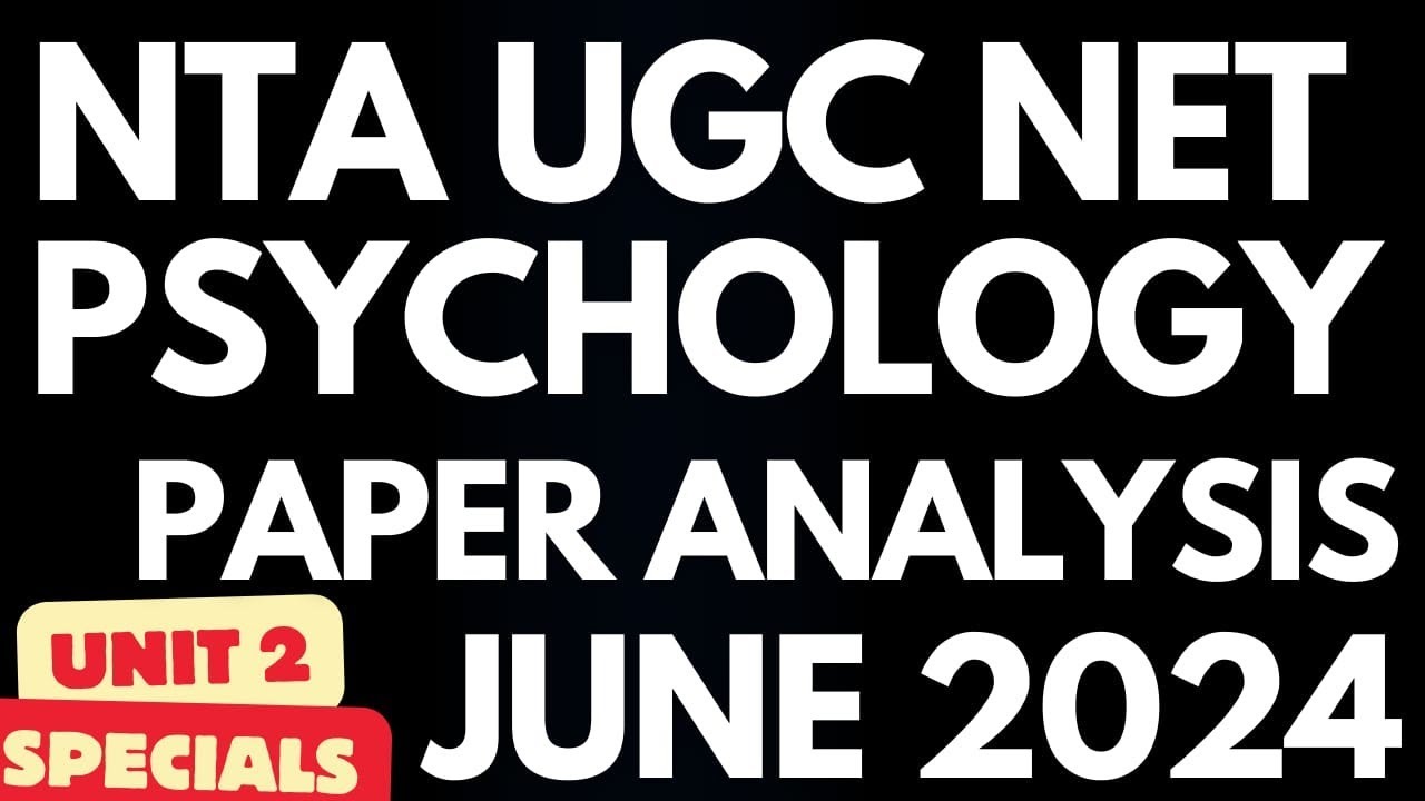 NTA UGC NET PSYCHOLOGY JUNE 2024 PAPER ANALYSIS | NET PSYCHOLOGY BEST ...