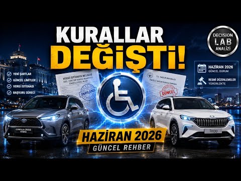 Kimler ÖTV'siz Araç Alabilir? (Haziran 2026 Güncel Engelli Araç Şartları)